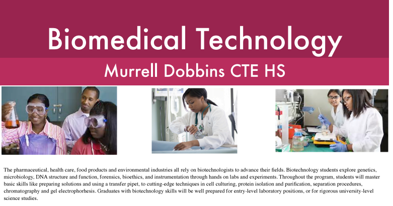 Biomedical Technology - The Murrell Dobbins Career and Technical ...